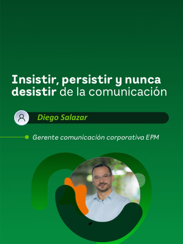 Insistir, persistir y nunca desistir de la comunicación